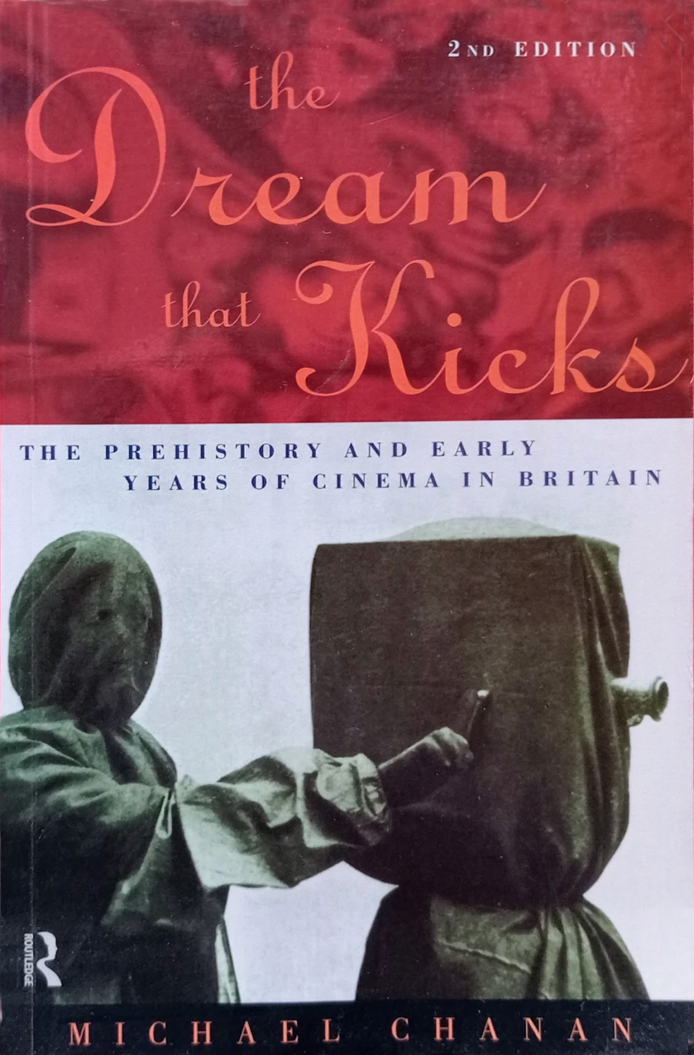 The Dream That Kicks – Michael Chanan